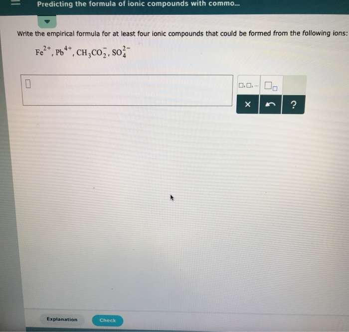 Solved = Predicting the formula of ionic compounds with | Chegg.com