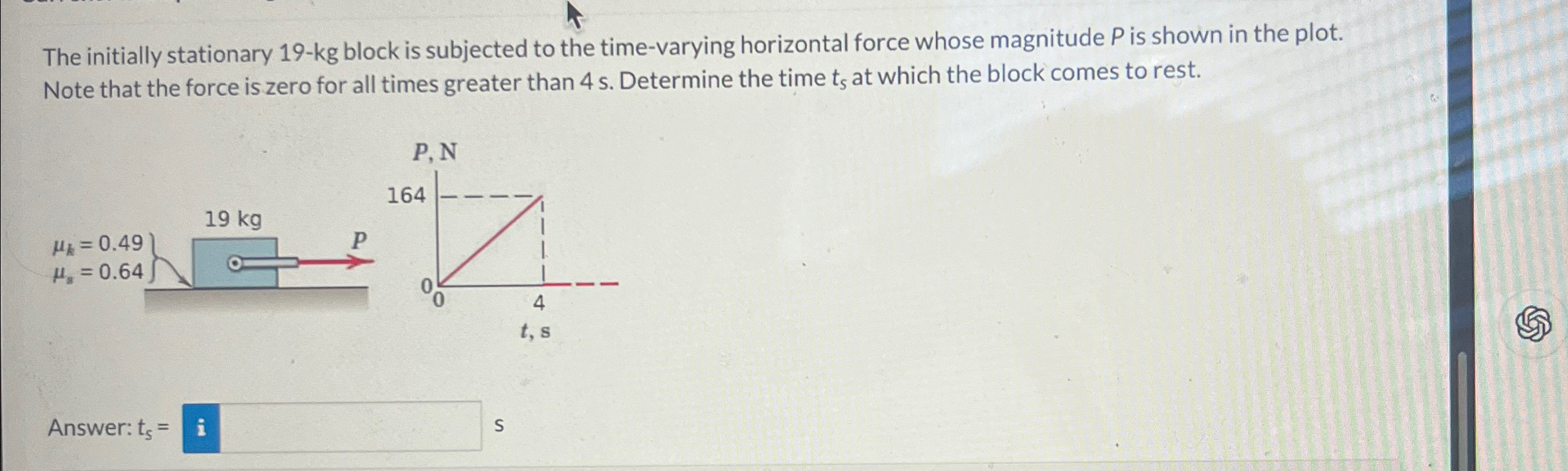 Solved The initially stationary 19-kg ﻿block is subjected to | Chegg.com