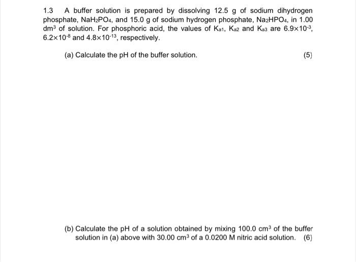 Solved 1.3 A buffer solution is prepared by dissolving 12.5 | Chegg.com