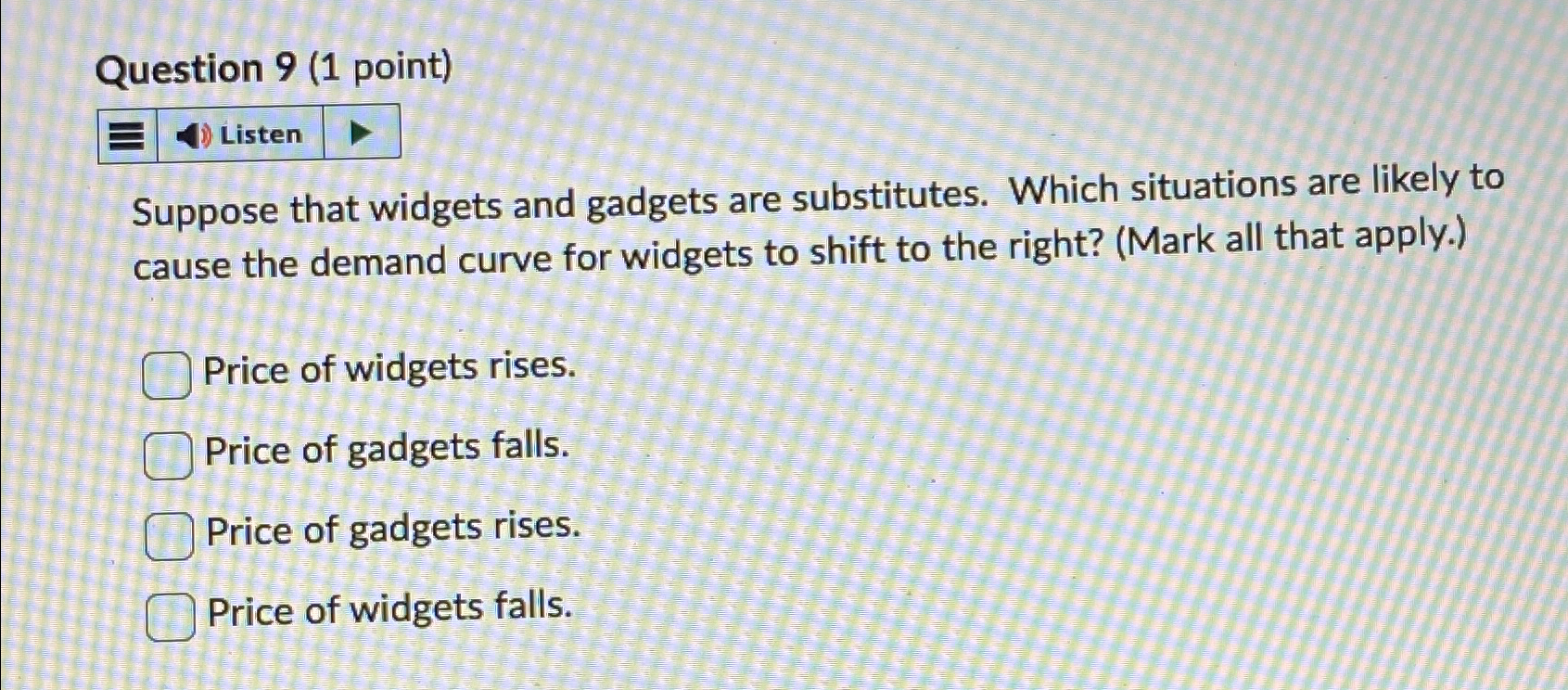 Solved Question 9 (1 ﻿point)Suppose that widgets and gadgets | Chegg.com