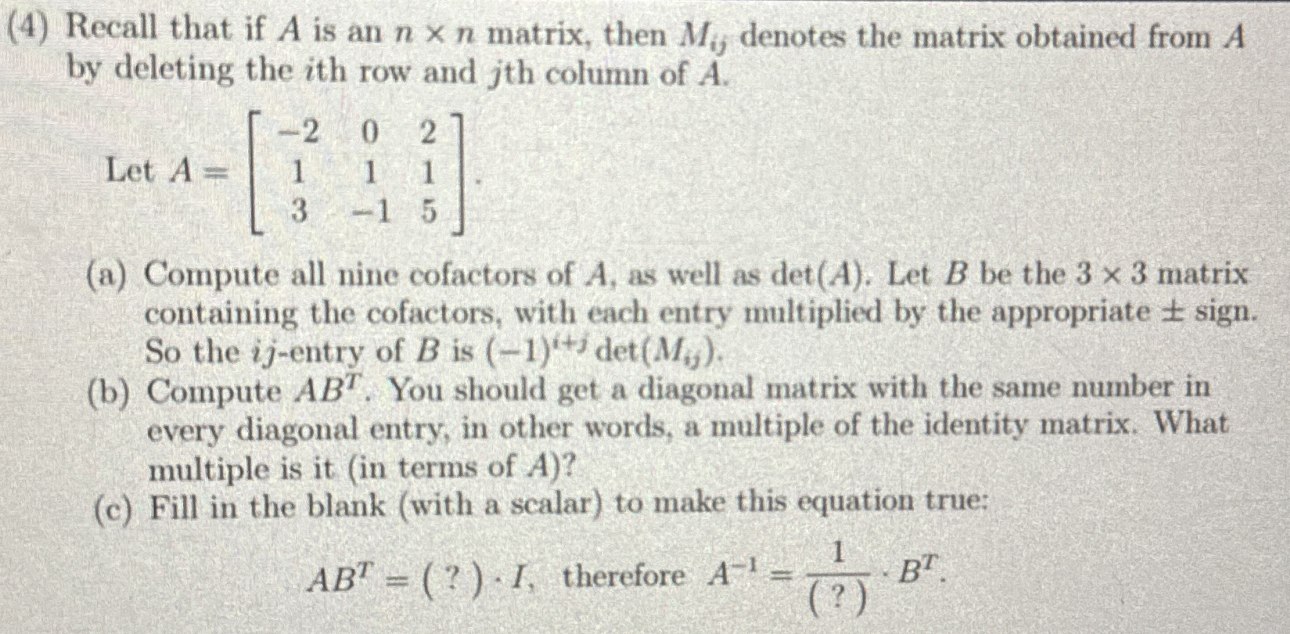 Solved (4) ﻿Recall that if A ﻿is an n×n ﻿matrix, then Mij | Chegg.com
