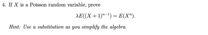 Solved 4. If X is a Poisson random variable, prove | Chegg.com