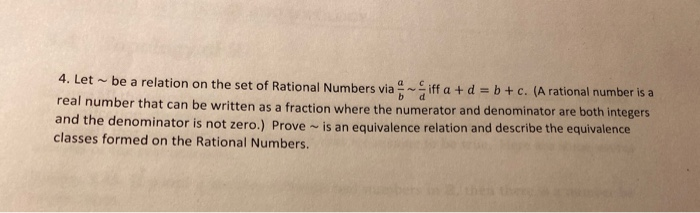Solved 4. Let - be a relation on the set of Rational Numbers | Chegg.com