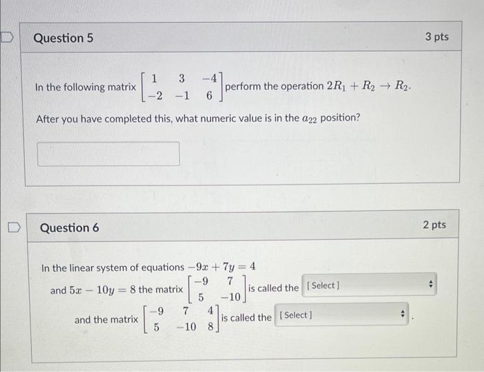 Solved In the following matrix [1−23−1−46] perform the | Chegg.com