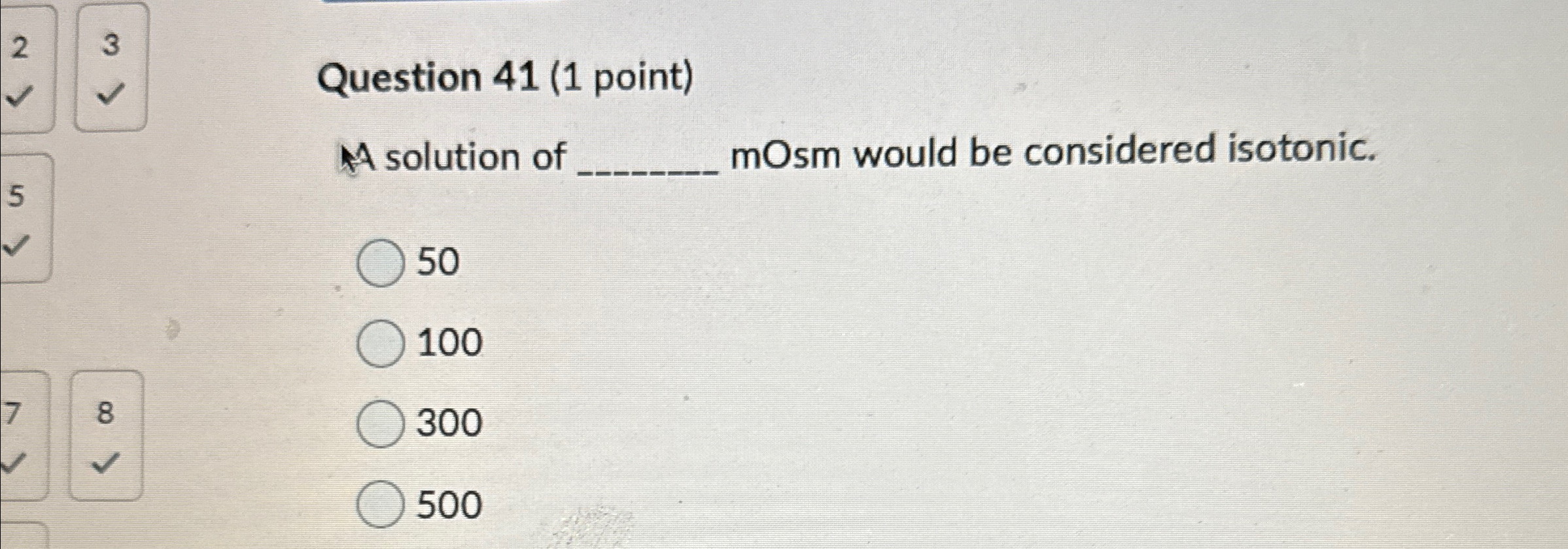 Solved 3Question 41 (1 ﻿point)A solution of ﻿mOsm would be | Chegg.com