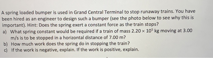 Solved A spring loaded bumper is used in Grand Central | Chegg.com