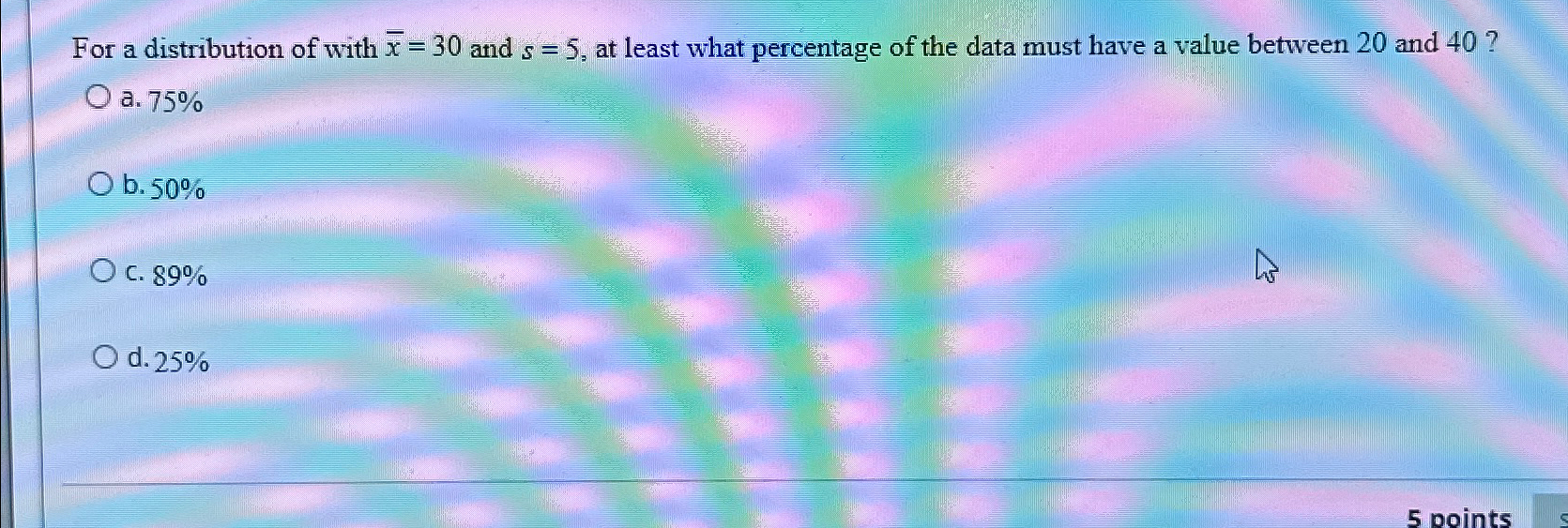 Solved For a distribution of with x‾=30 ﻿and s=5, ﻿at least | Chegg.com