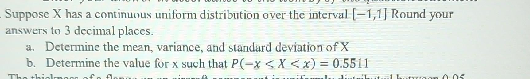 Solved Suppose X has a continuous uniform distribution over | Chegg.com