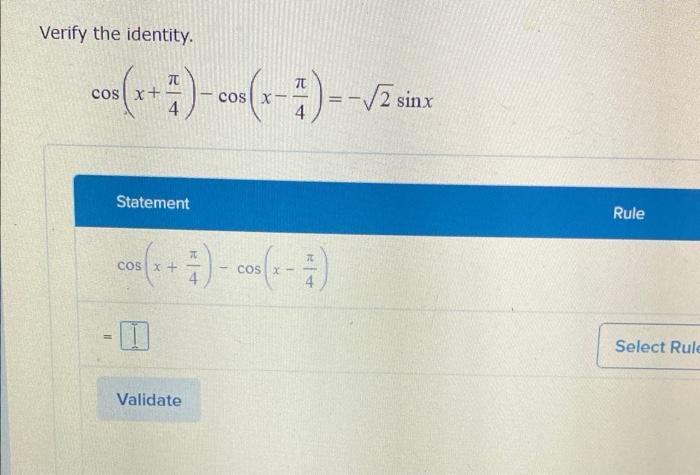 Solved Verify the identity. cos(x+4π)−cos(x−4π)=−2sinx | Chegg.com