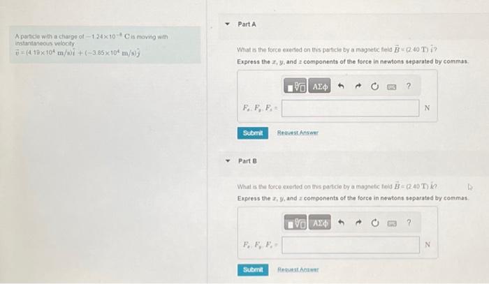 Solved A particle wth a charge of −124×10−1C is movng with | Chegg.com