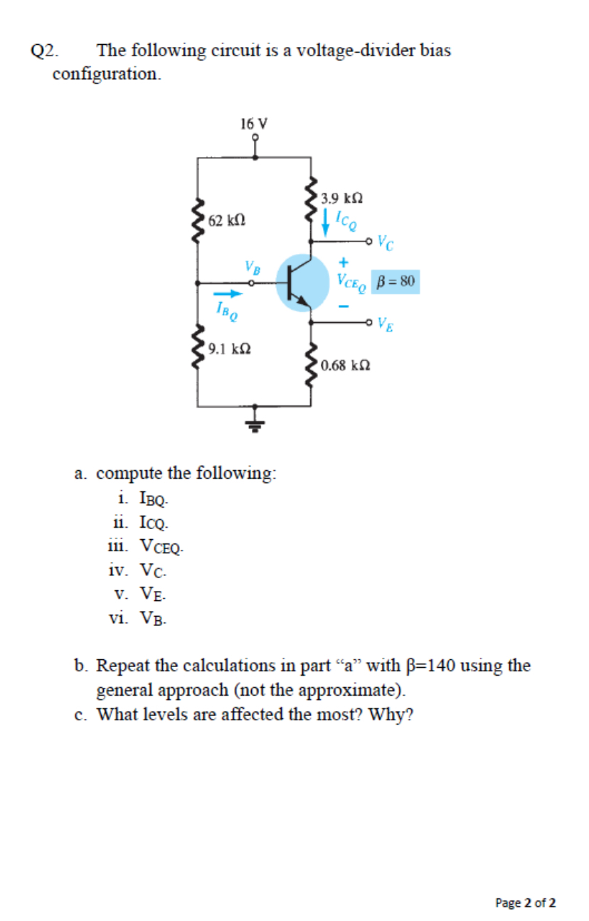 Q2. ﻿The following circuit is a voltage-divider bias | Chegg.com