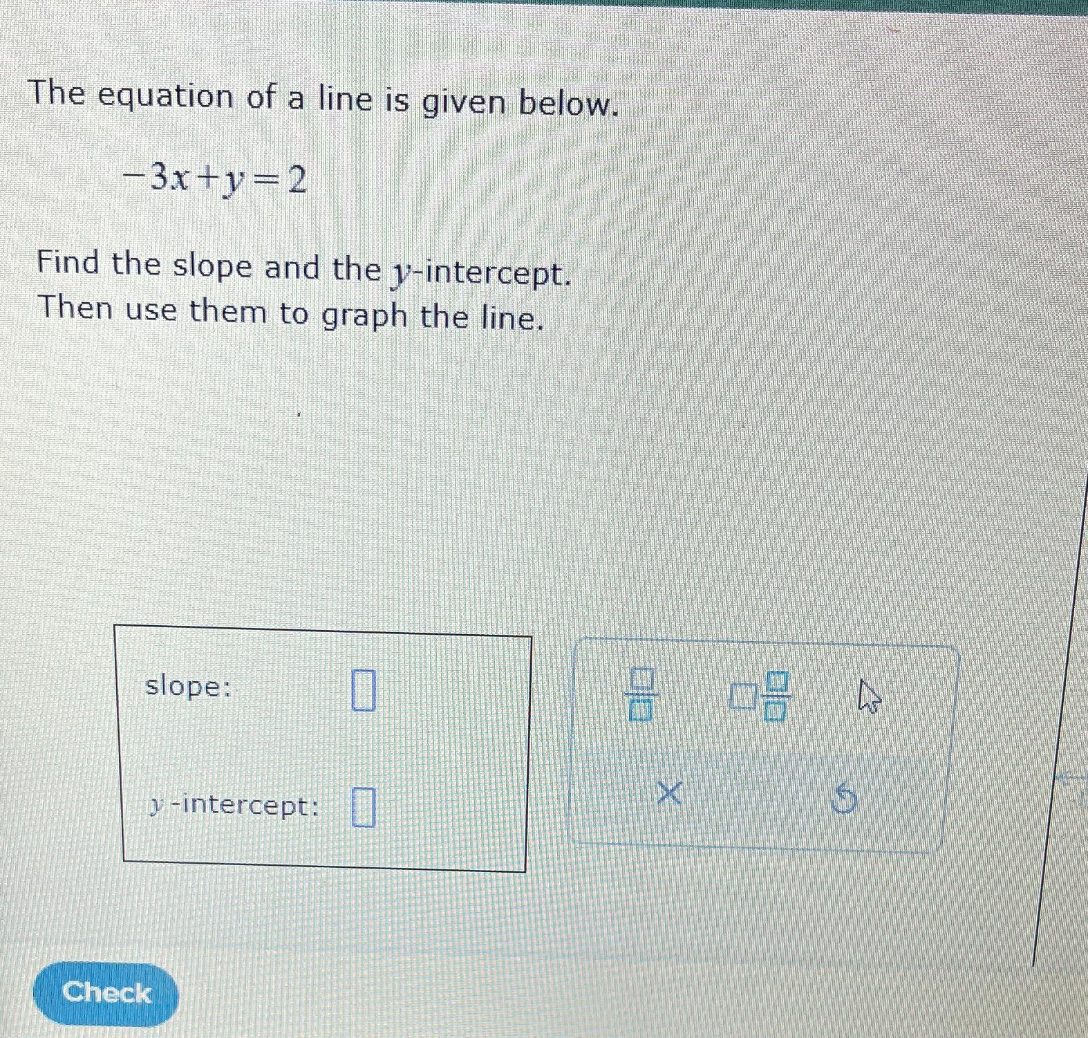 Solved The equation of a line is given below.-3x+y=2Find the | Chegg.com