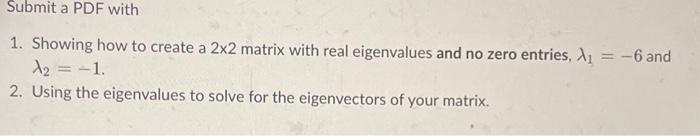 Solved 1. Showing how to create a 2×2 matrix with real | Chegg.com