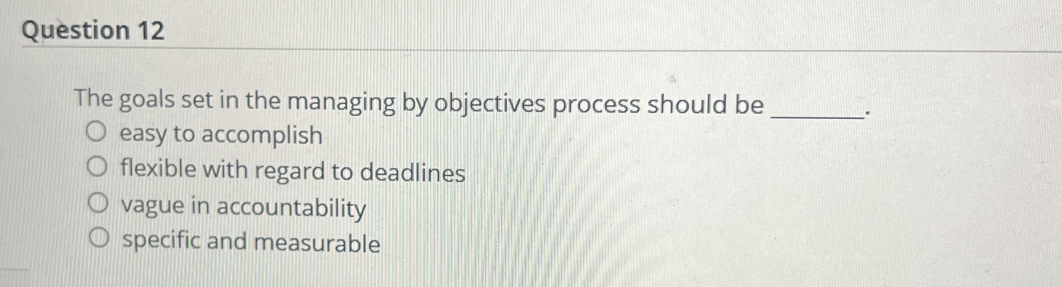 Solved Question 12The goals set in the managing by | Chegg.com