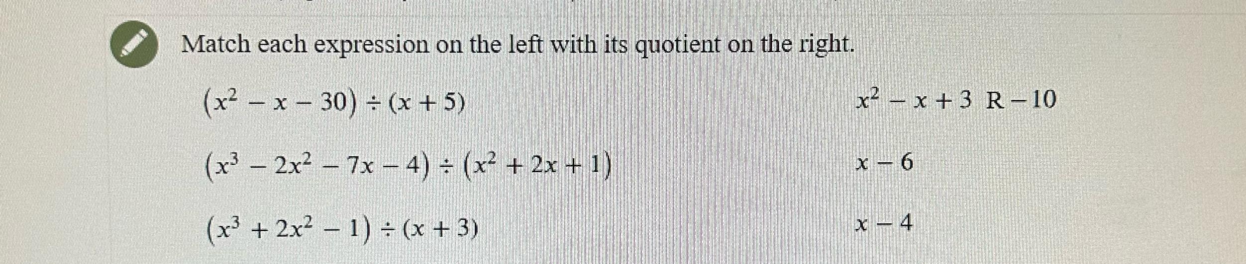 Solved Match each expression on the left with its quotient | Chegg.com