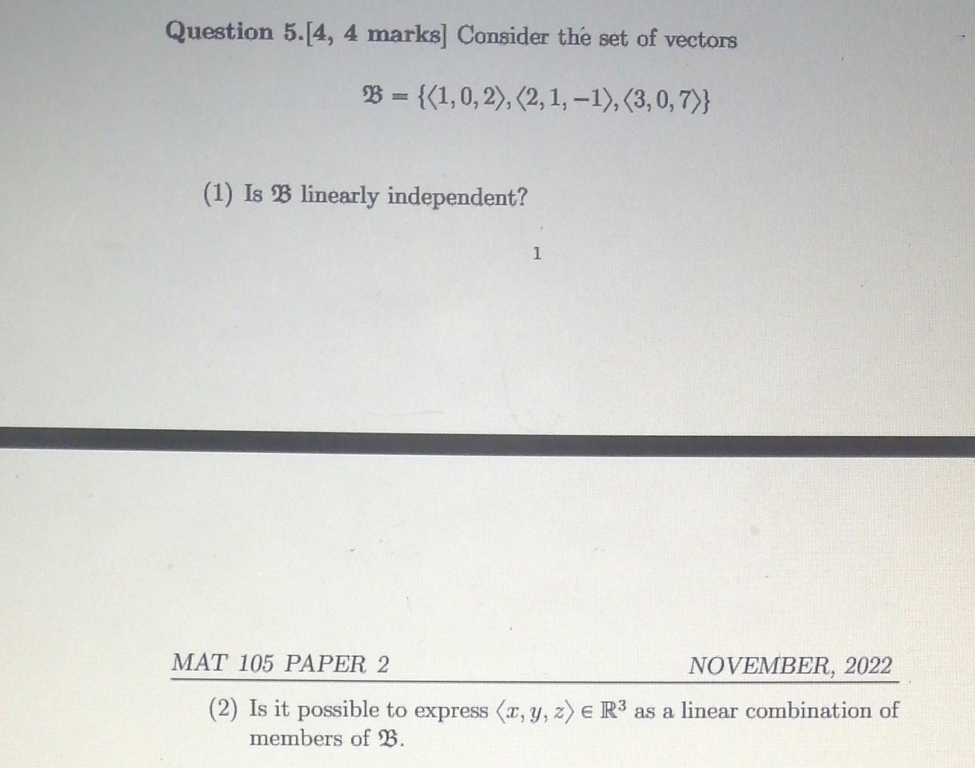 Solved Question 5.[4,4 marks] Consider the set of vectors | Chegg.com