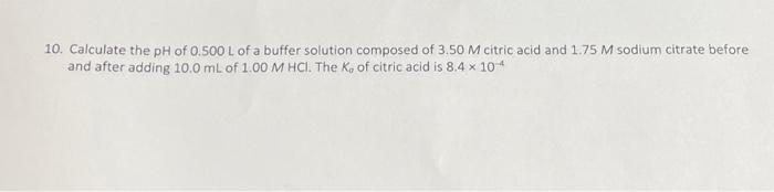 Solved 10. Calculate the pH of 0.500 L of a buffer solution | Chegg.com