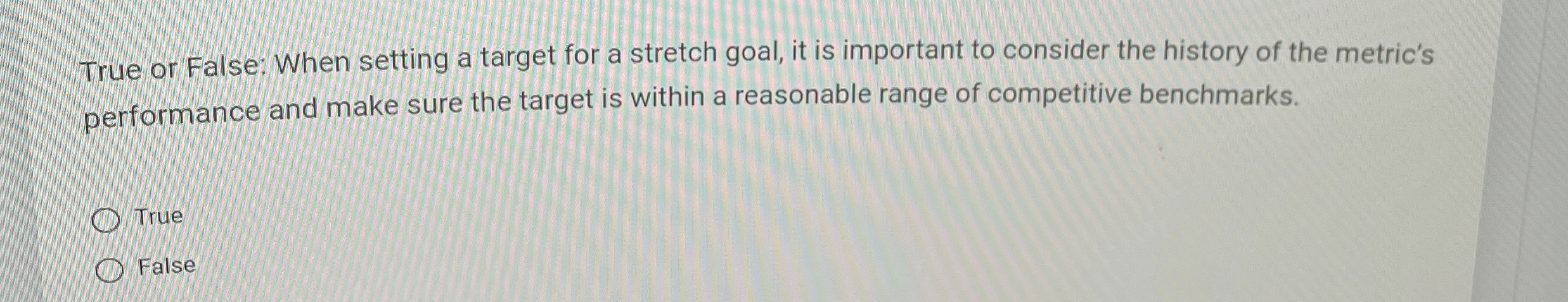 Solved True or False: When setting a target for a stretch | Chegg.com