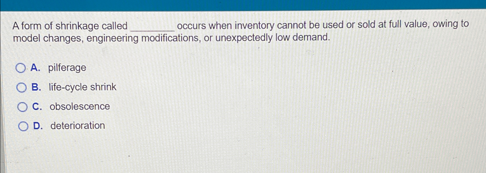 Solved A form of shrinkage called occurs when inventory | Chegg.com