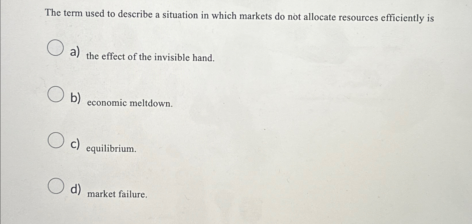 Solved The term used to describe a situation in which | Chegg.com