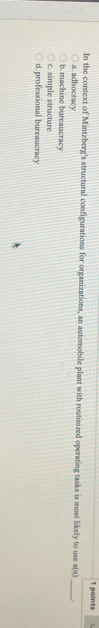 Solved 1 ﻿pointsIn the context of Mintzberg's structural | Chegg.com