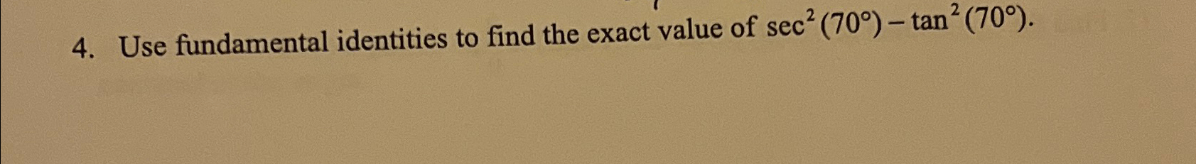 Solved Use fundamental identities to find the exact value of | Chegg.com