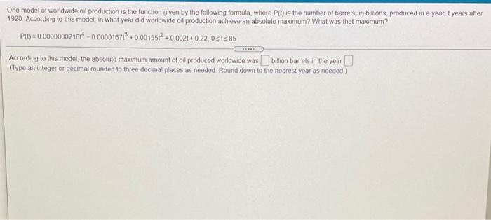 Solved One model of worldwide oil production is the function | Chegg.com