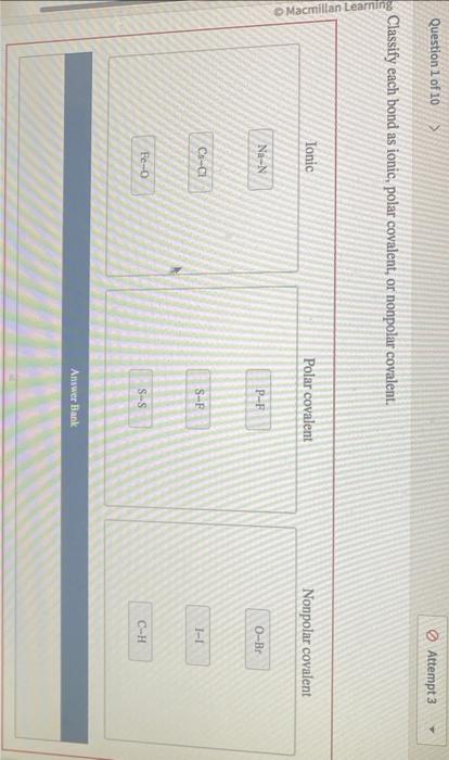Solved Classify each bond as ionic, polar covalent, or | Chegg.com