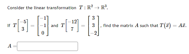 Solved Consider the linear transformation T:R2→R3.If | Chegg.com