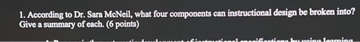1. According to Dr. Sara McNeil, what four components | Chegg.com