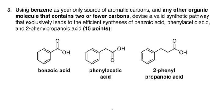 Solved 3. Using benzene as your only source of aromatic | Chegg.com