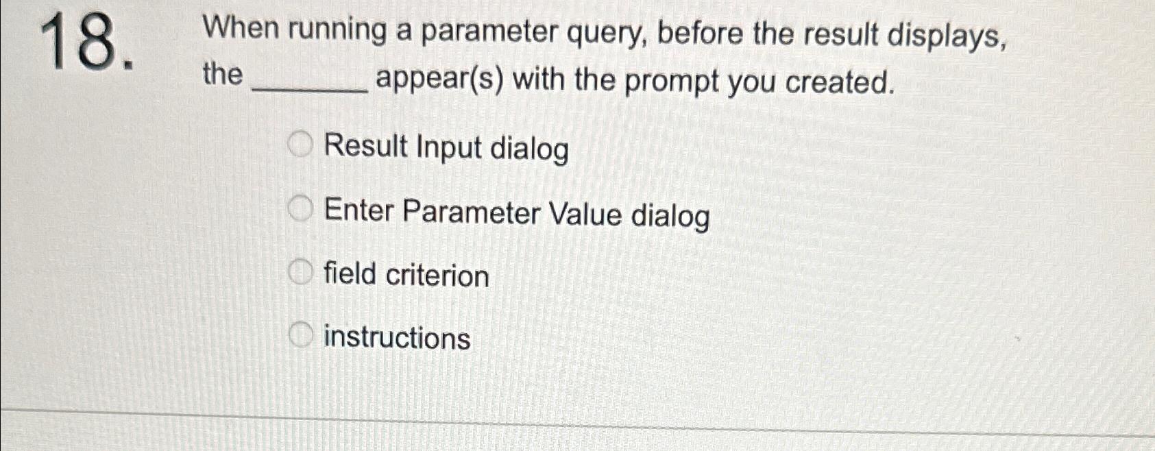 Solved When Running A Parameter Query Before The Result