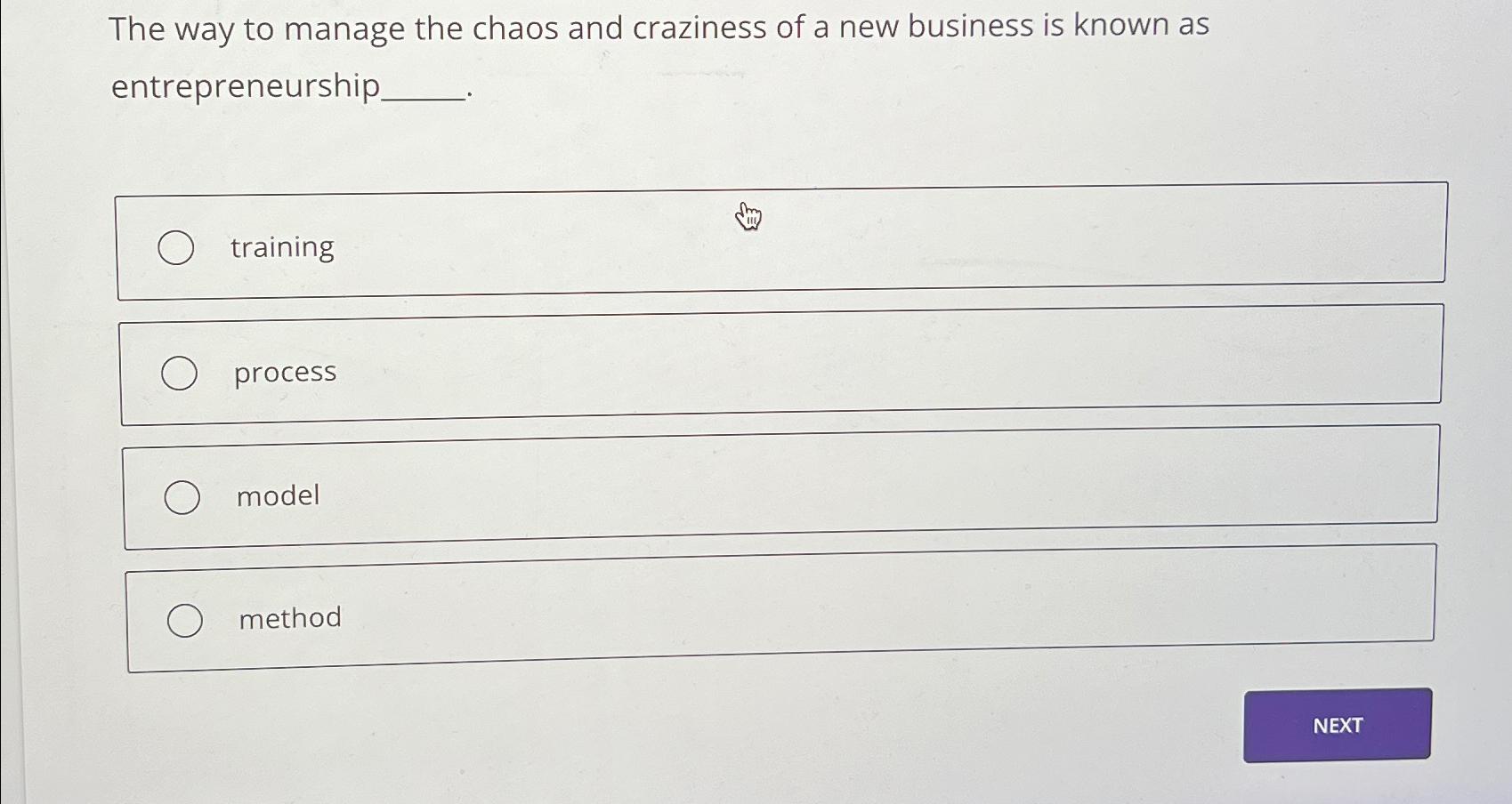 Solved The way to manage the chaos and craziness of a new | Chegg.com