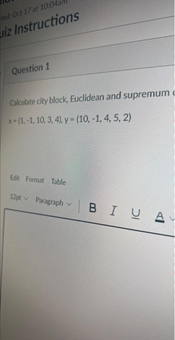 Solved Glculate city block, Euclidean and supremum | Chegg.com