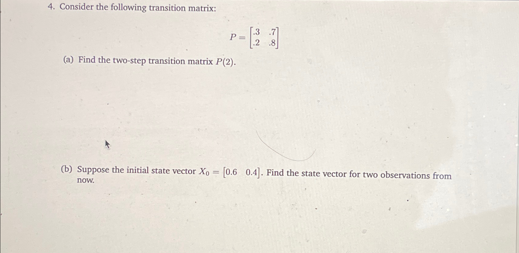 Solved Consider The Following Transition