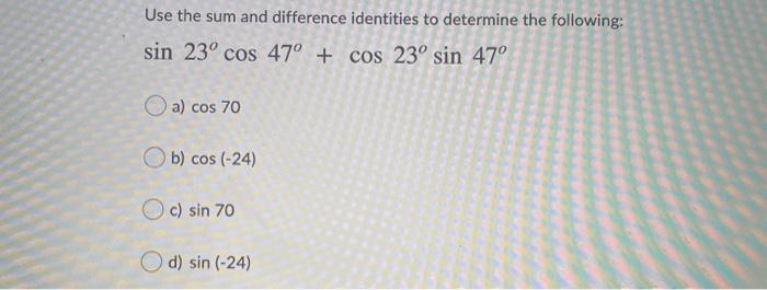 Solved Use the sum and difference identities to determine | Chegg.com