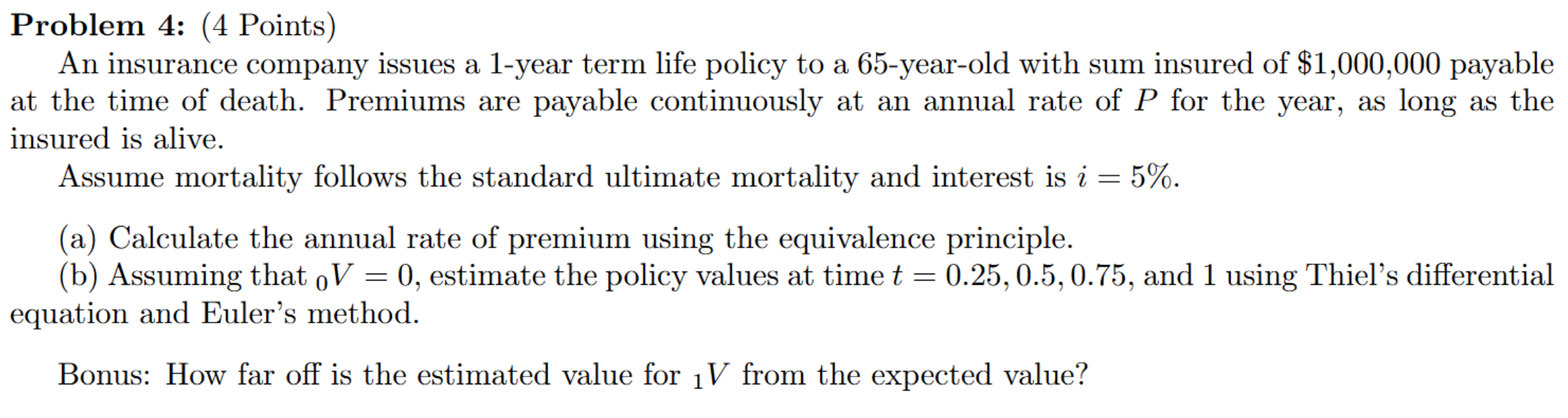 Solved Problem 4: (4 ﻿Points)An ﻿insurance company issues | Chegg.com