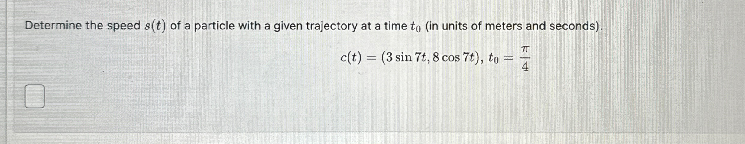 Solved Determine the speed s(t) ﻿of a particle with a given | Chegg.com