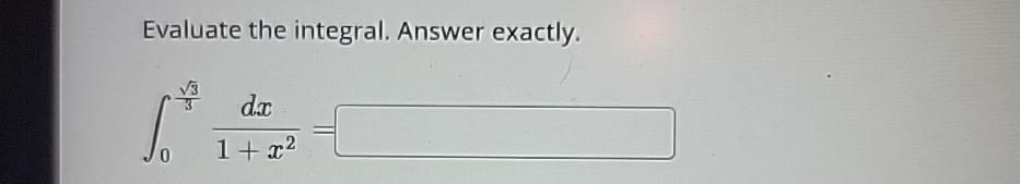 Solved Evaluate the integral. Answer exactly.∫0323dx1+x2= | Chegg.com