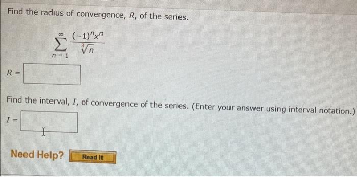 Solved Find the radius of convergence, R, of the series. | Chegg.com