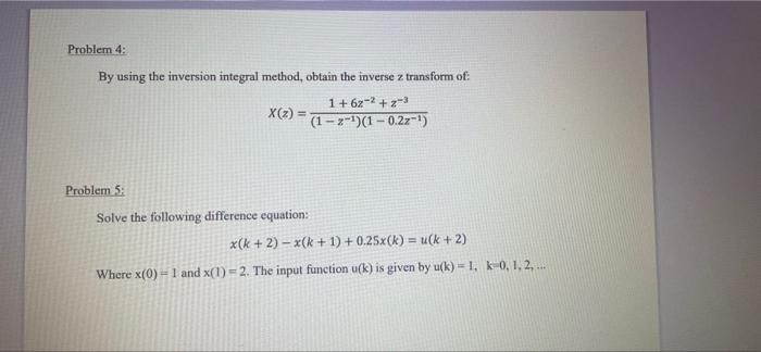 Solved Problem 4: By using the inversion integral method, | Chegg.com