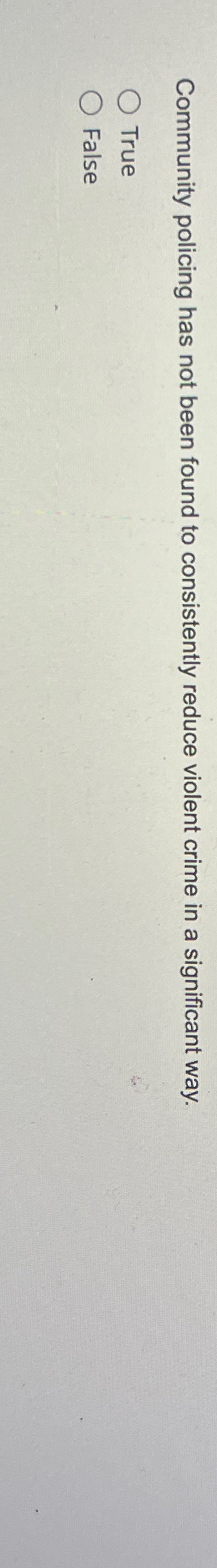 Solved Community policing has not been found to consistently | Chegg.com