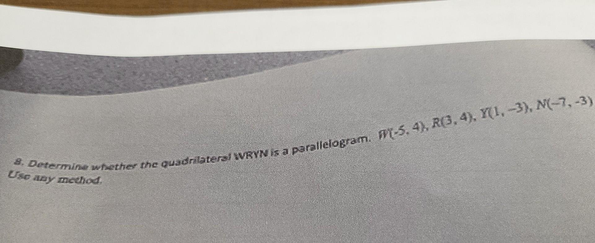 Solved Use any method 8. Determine whether the quadrilateral | Chegg.com