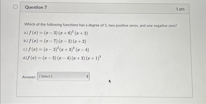 Solved Which of the following functions has a degree of 5 , | Chegg.com