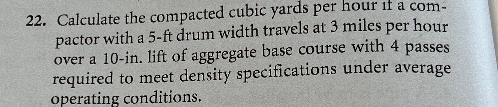 Solved Calculate the compacted cubic yards per hour it a | Chegg.com