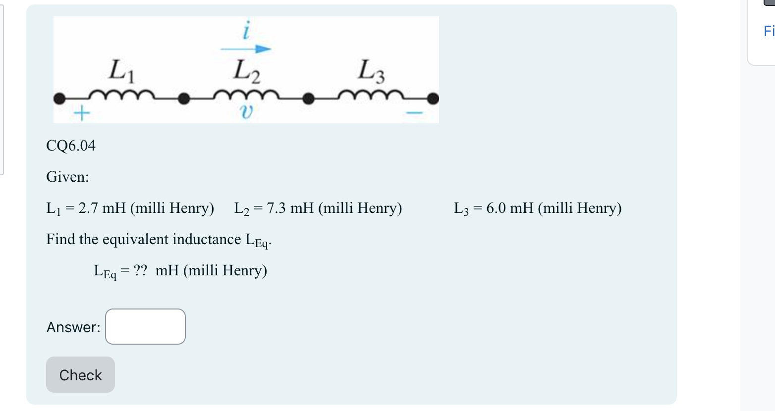 CQ6.04Given:L_(1)=2.7mH (milli Henry) ,L_(2)=7.3mH | Chegg.com