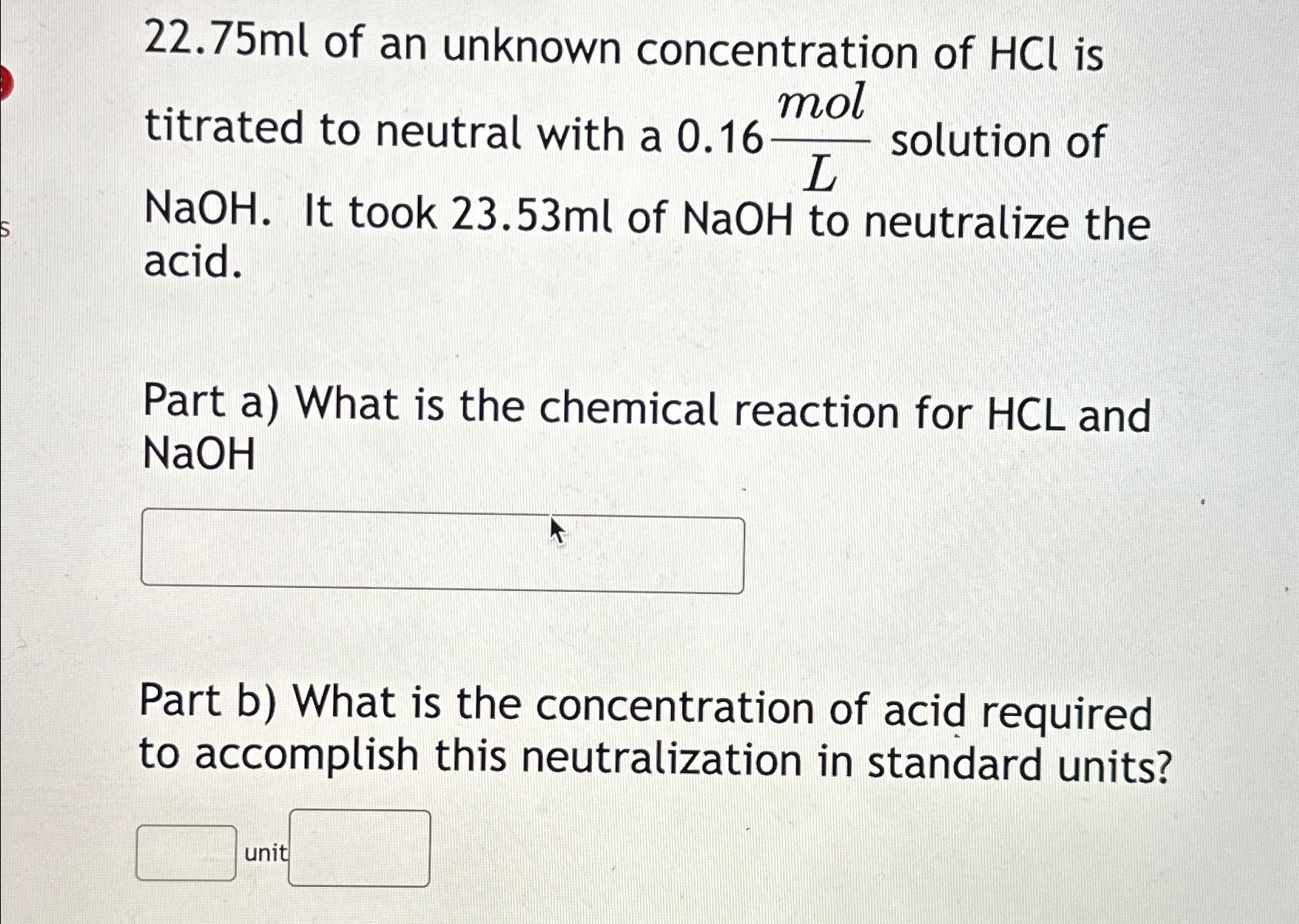 Solved 22.75ml ﻿of an unknown concentration of HCl ﻿is | Chegg.com