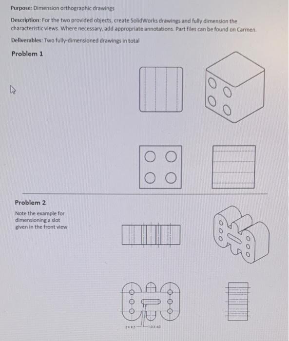 Solved Purpose: Dimension orthographic drawings Description: | Chegg.com