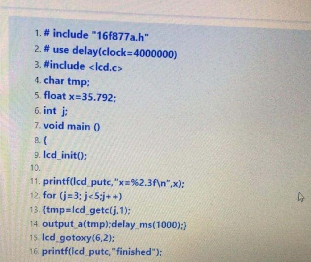 Solved 1. # include "16f877a.h" 2. # use | Chegg.com