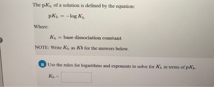 Solved The pK) of a solution is defined by the equation: pKb | Chegg.com